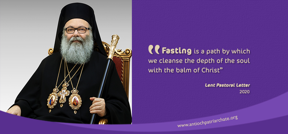 Lent Pastoral Letter 2020 - Greek Orthodox Patriarchate of Antioch and ...