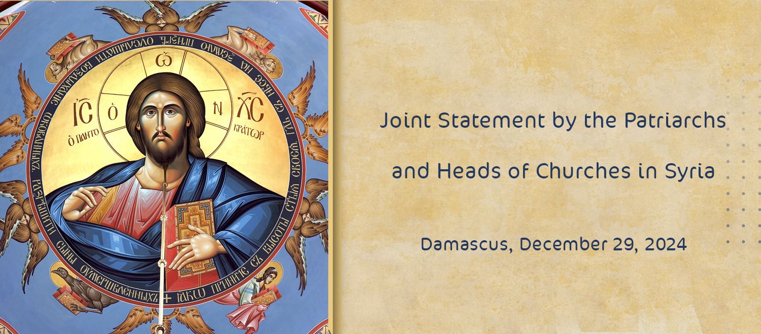 Joint Statement by the Patriarchs and Heads of Churches in Syria ...